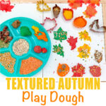 Textured Autumn Play Dough - Happy Toddler Playtime