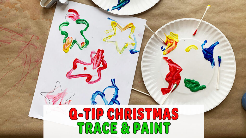 Q-Tip Christmas Trace & Paint Activity - Happy Toddler Playtime