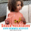 Snack Necklaces: Fun & Easy Summer Activity - Happy Toddler Playtime