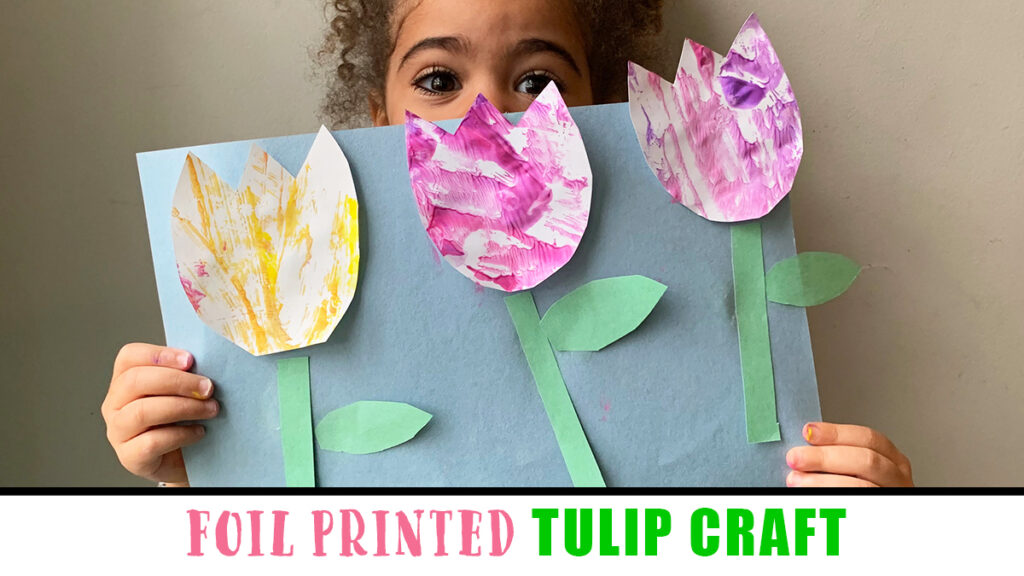 Easy Foil Printed Tulip Craft for Spring - Happy Toddler Playtime