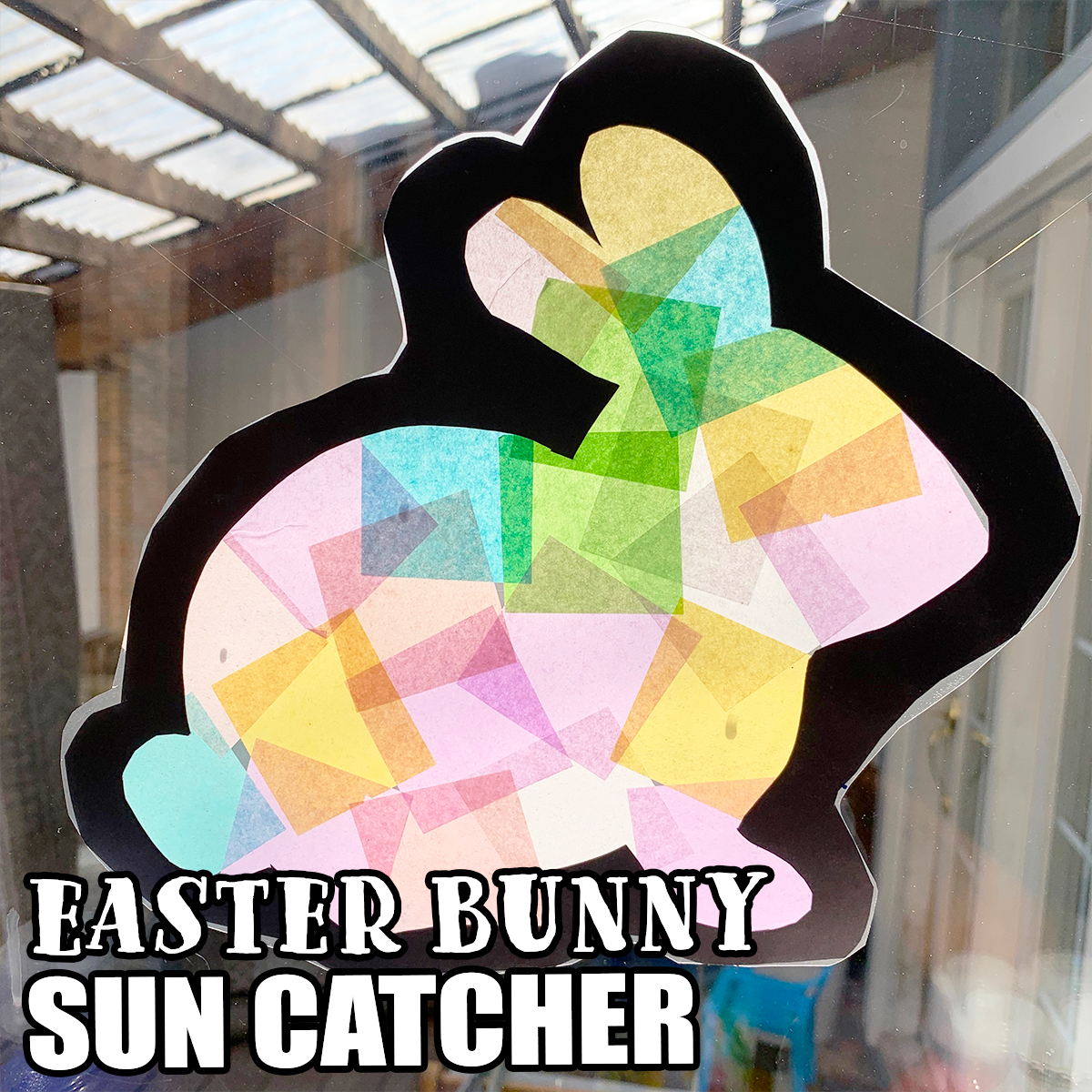 Cute Easter Bunny Sun Catcher Craft - Happy Toddler Playtime