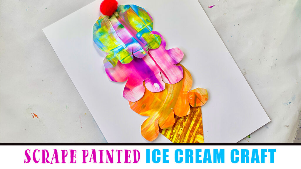 Awesome Scrape Painted Ice Cream Craft - Happy Toddler Playtime
