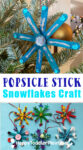 Popsicle Stick Snowflake Craft for Kids - Happy Toddler Playtime