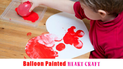 Balloon Painted Heart – Valentines Day Crafts for Toddlers - Happy ...