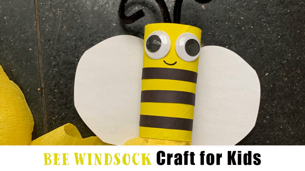 Windsock Bee Craft - Happy Toddler Playtime