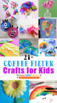 21+ Amazing Coffee Filter Crafts for Kids - Happy Toddler Playtime