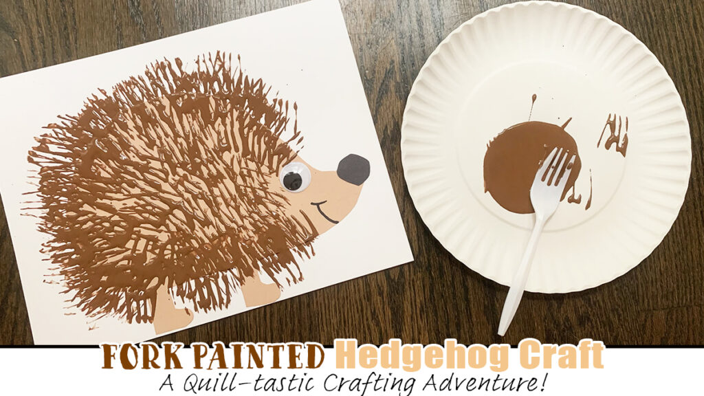 Fork Painted Hedgehog Craft - Happy Toddler Playtime